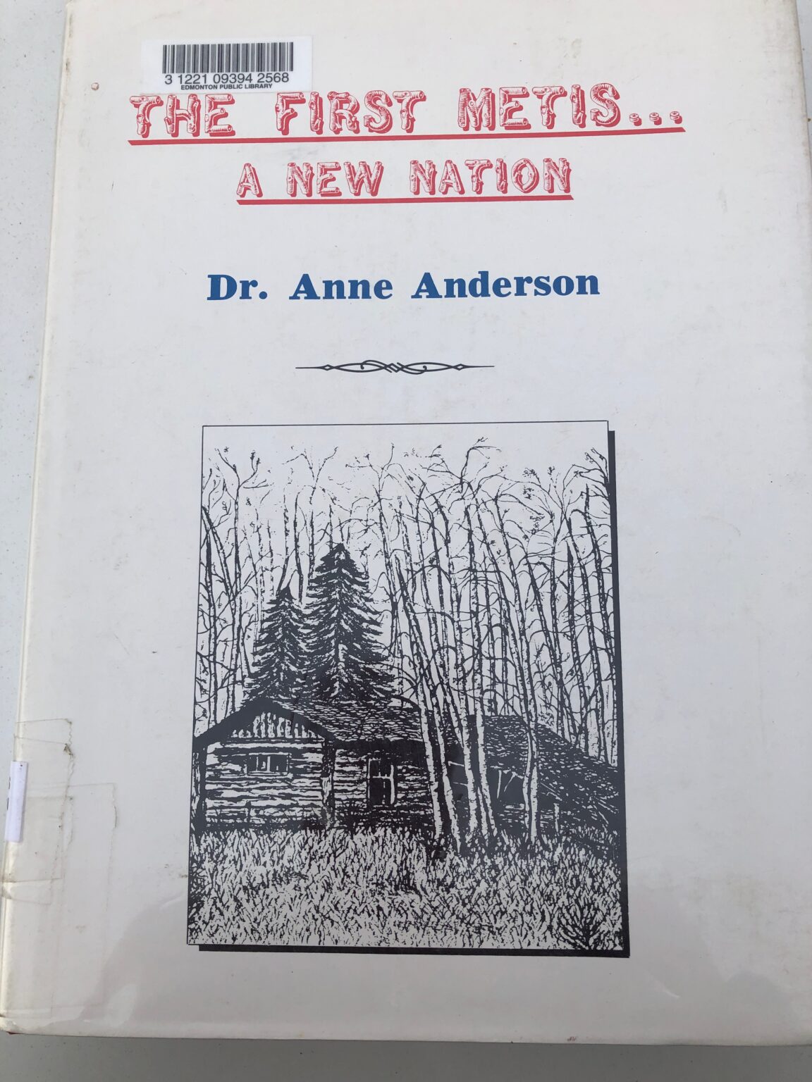 The “Grand Lady of the Métis:” Dr. Anne Anderson’s mission to preserve ...